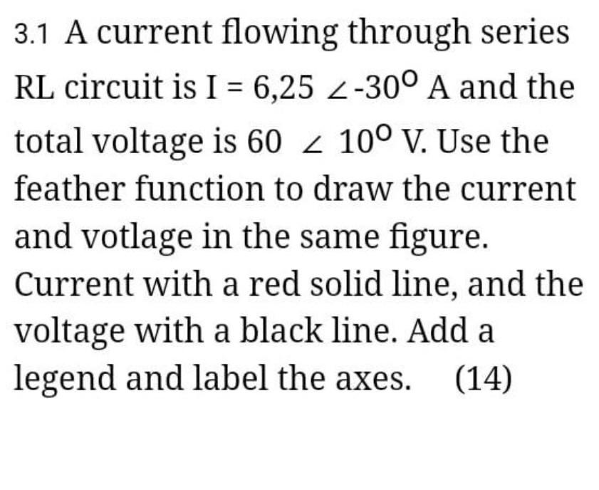 Solved 3.1 A current flowing through series RL circuit is | Chegg.com