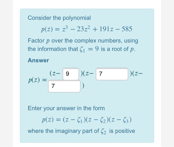 Solved Consider the polynomial p(z) = z – 23z² + 191z – 585 | Chegg.com
