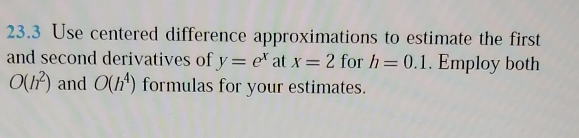 Solved 23.3 Use centered difference approximations to | Chegg.com