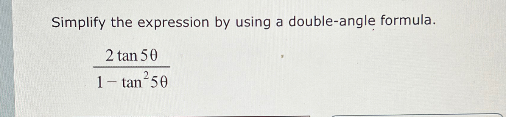 Solved Simplify the expression by using a double-angle | Chegg.com