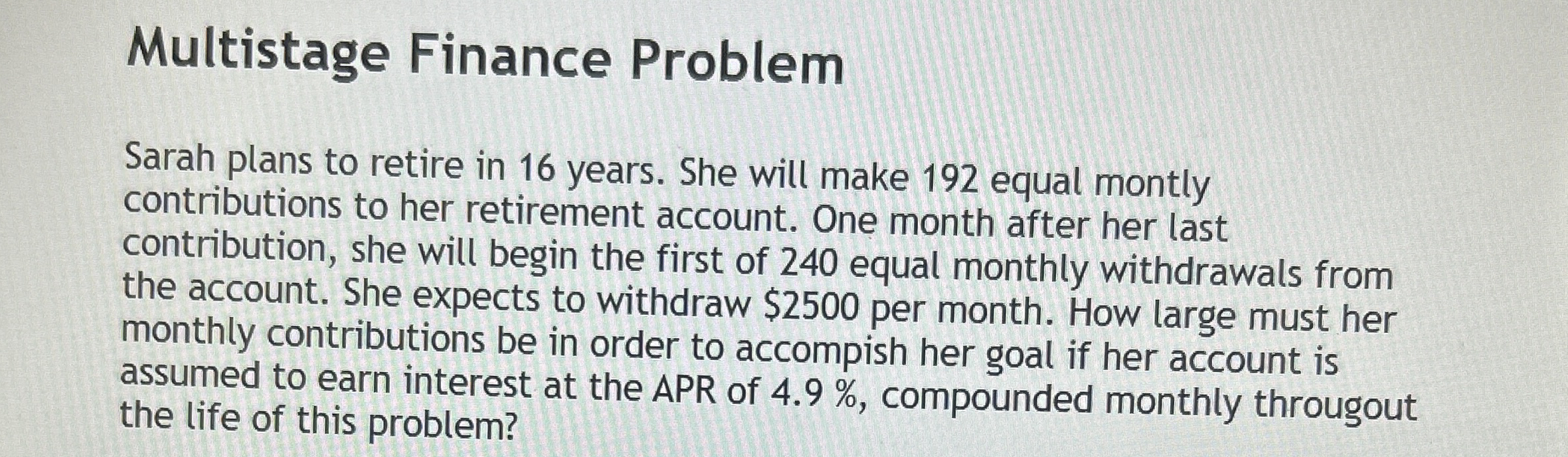 Solved Multistage Finance ProblemSarah plans to retire in 16 | Chegg.com