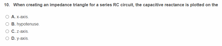 Solved When creating an impedance triangle for a series RC | Chegg.com