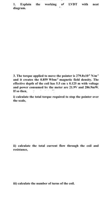 Solved 1. Explain the working of LVDT with neat diagram. 3. | Chegg.com