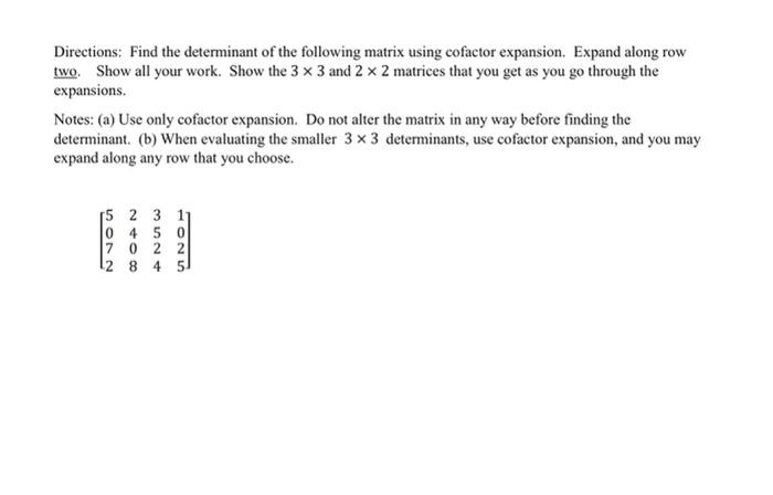Solved Directions: Find the determinant of the following | Chegg.com