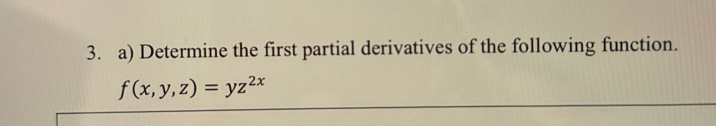 Solved a) ﻿Determine the first partial derivatives of the | Chegg.com