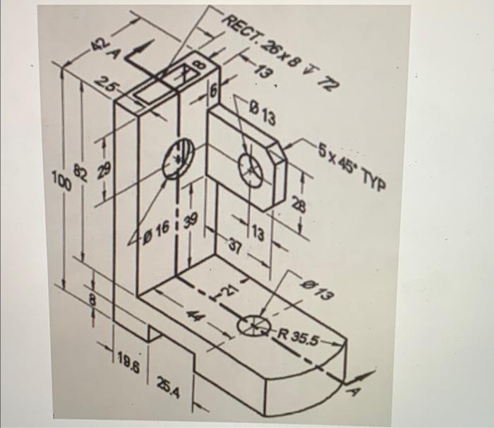 Solved Working from the dimensioned part shown below, create | Chegg.com