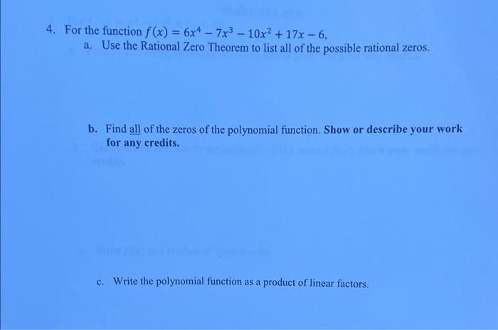 Solved he function f(x)=6x4−7x3−10x2+17x−6 Use the Rational | Chegg.com