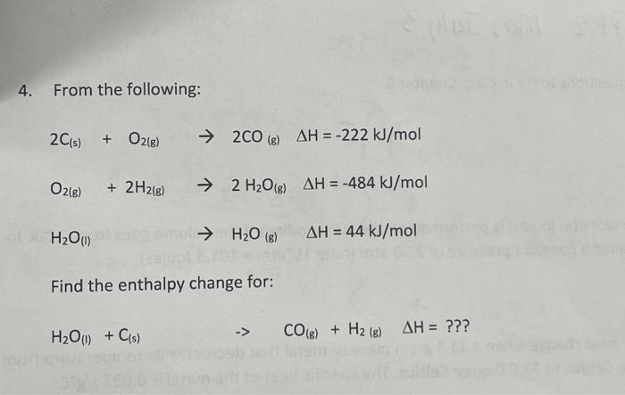 Solved 4. From the following: 2C(s)+O2( g)O2( g)+2H2( | Chegg.com