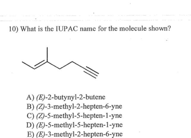 Solved What is the IUPAC name for the molecule | Chegg.com