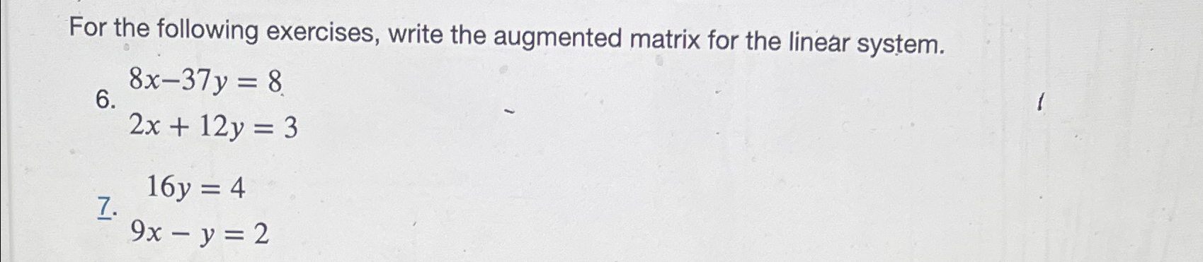 Solved For the following exercises, write the augmented | Chegg.com