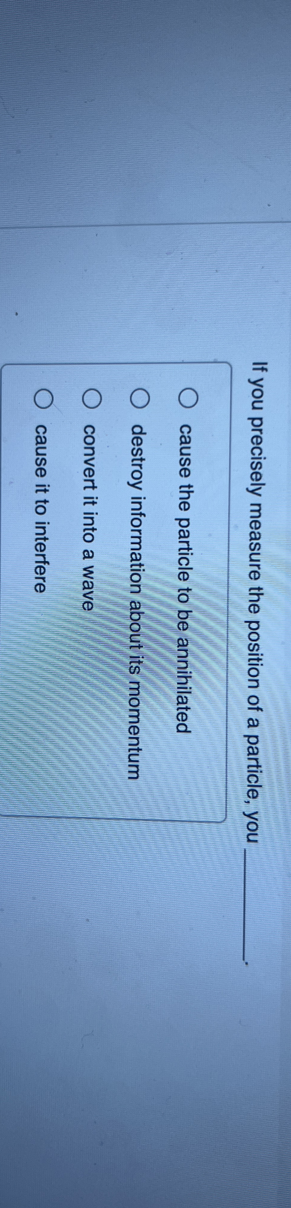 Solved If you precisely measure the position of a particle, | Chegg.com