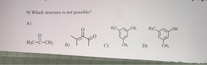 Solved 9) Which structure is not possible? A) more.com v | Chegg.com