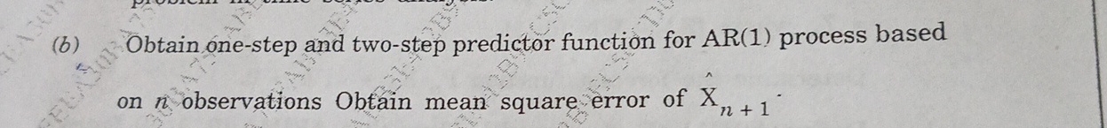 Solved (b) ﻿Obtain one-step and two-step predictor function | Chegg.com