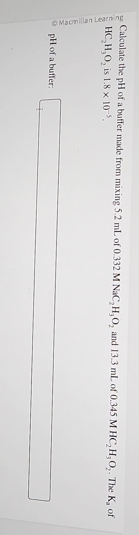 Solved Calculate the pH of a buffer made from mixing 5.2 mL | Chegg.com