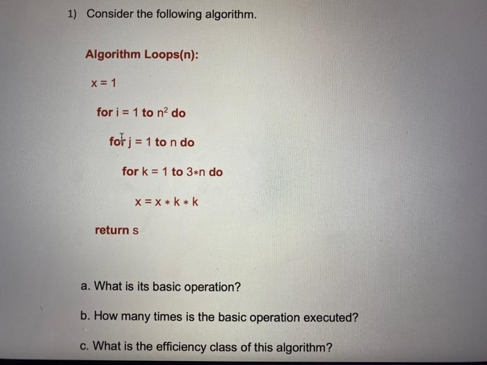 Solved 1) Consider the following algorithm. Algorithm | Chegg.com