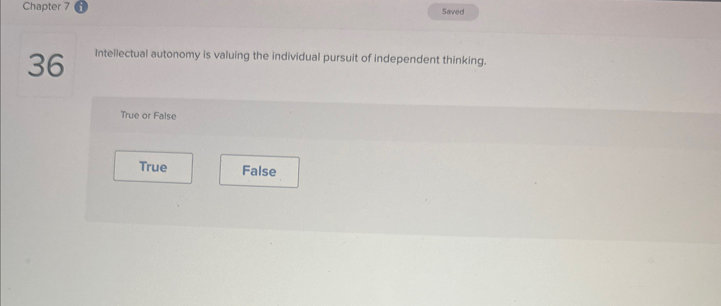 Solved Chapter 7 ﻿i36Intellectual autonomy is valuing the | Chegg.com