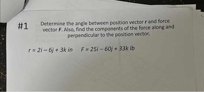 Solved Determine the angle between position vector r and | Chegg.com