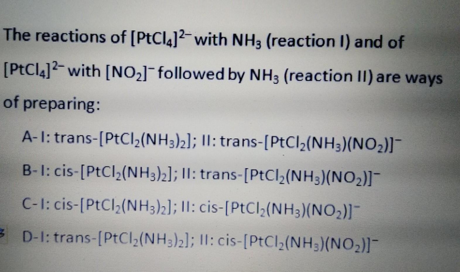 Solved The reactions of (PtCl4]2-with NH3 (reaction 1) and | Chegg.com
