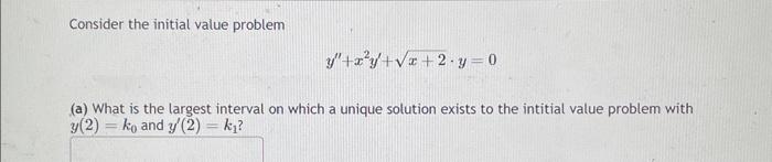 Solved Consider the initial value problem y′′+x2y′+x+2⋅y=0 | Chegg.com