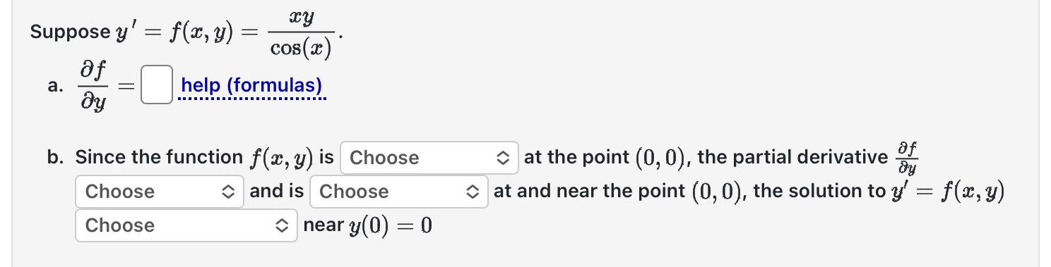 Solved Suppose y^(')=f(x,y)=(xy)/(cos(x)).\\na. | Chegg.com
