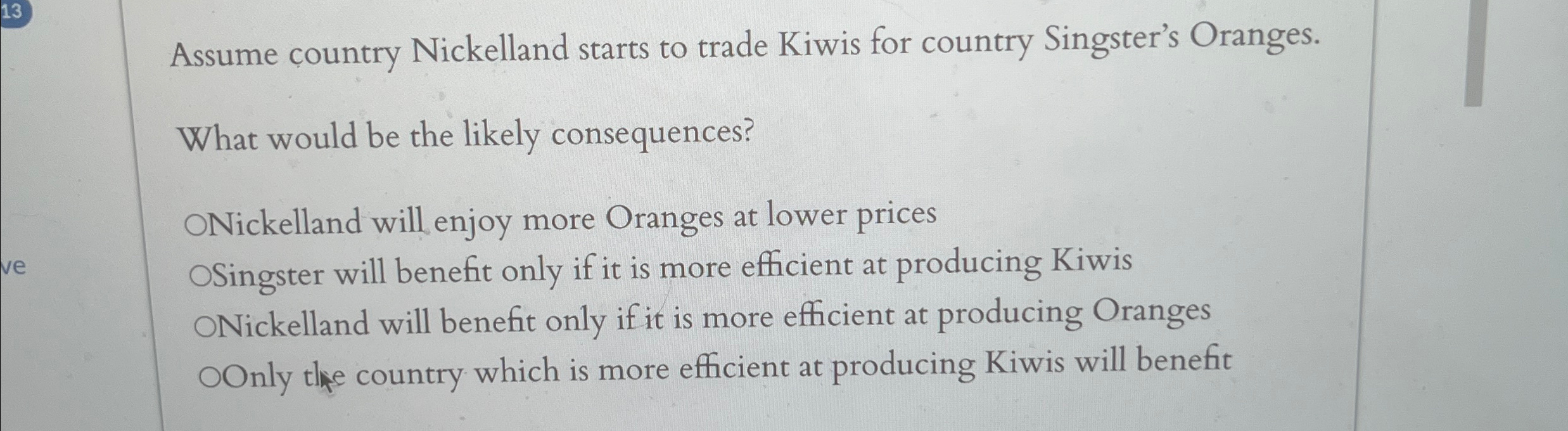 Solved Assume country Nickelland starts to trade Kiwis for | Chegg.com Solved Assume country Nickelland starts to trade Kiwis for | Chegg.com