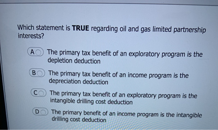 Solved Which statement is TRUE regarding oil and gas limited | Chegg.com