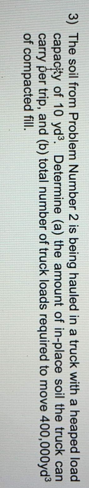 Solved The soil from Problem Number 2 ﻿is being hauled in a | Chegg.com