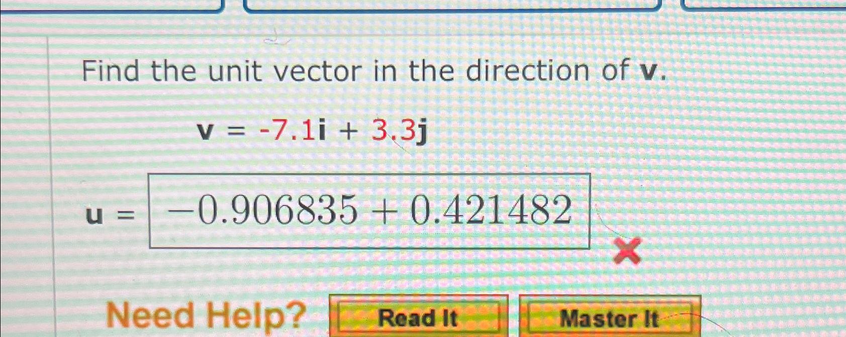 Solved Find the unit vector in the direction of | Chegg.com