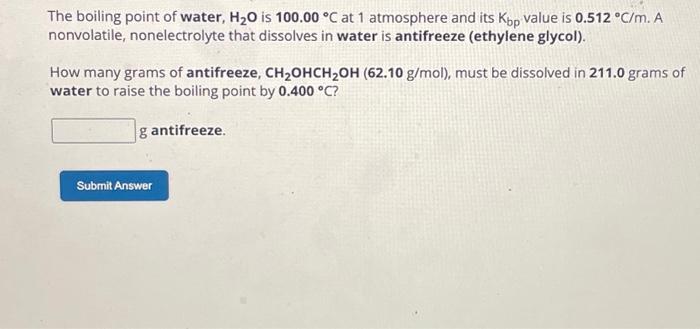 Solved The boiling point of water, H2O is 100.00∘C at 1 | Chegg.com