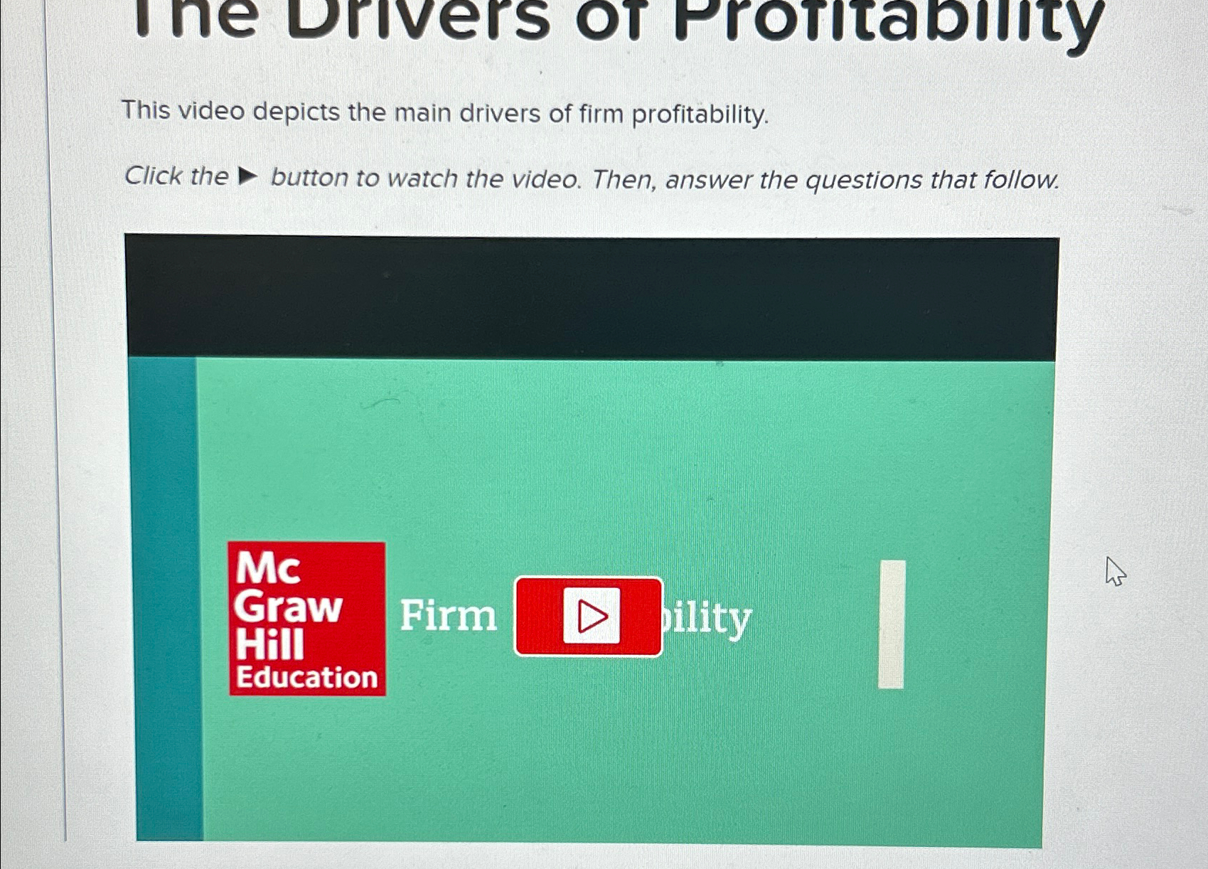 Solved This video depicts the main drivers of firm | Chegg.com