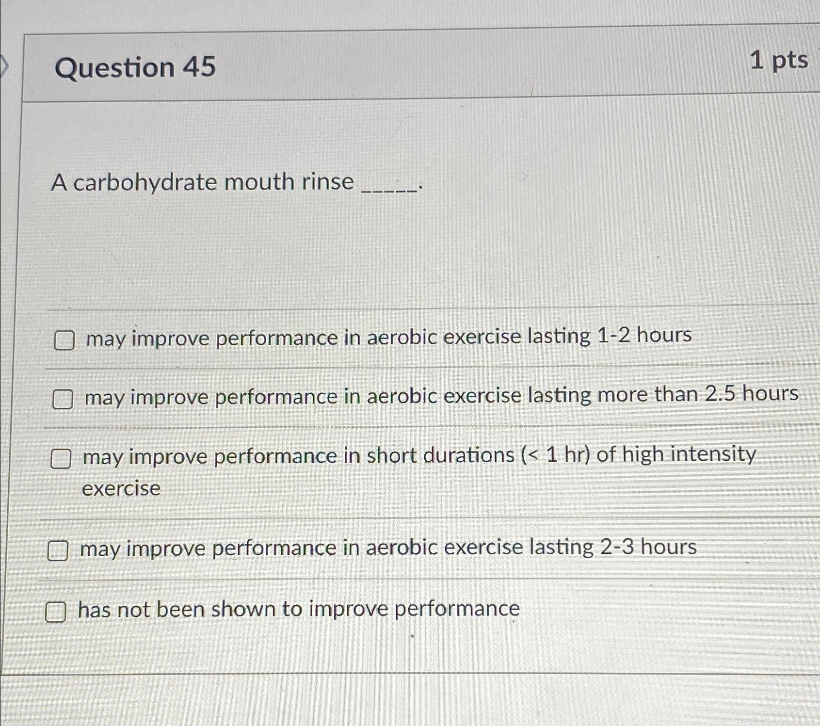 Solved Question 451 ﻿ptsA carbohydrate mouth rinsemay | Chegg.com