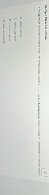 [Solved]: Multiple Choice Question A homogeneous minture tha