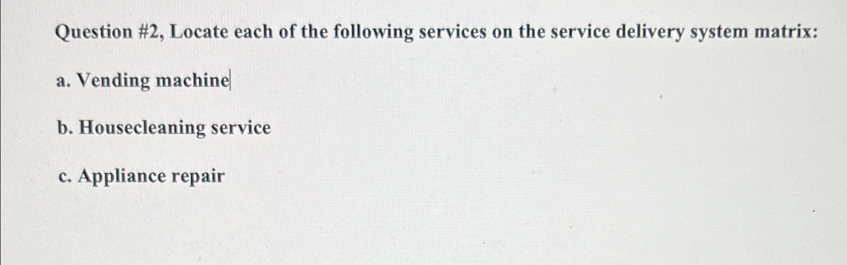 Solved Question #2, ﻿Locate each of the following services | Chegg.com