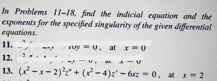 Solved In Problems 11-18, find the indicial equation and the | Chegg.com