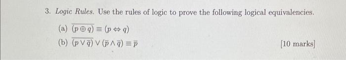 Solved 3. Logic Rules. Use the rules of logic to prove the | Chegg.com