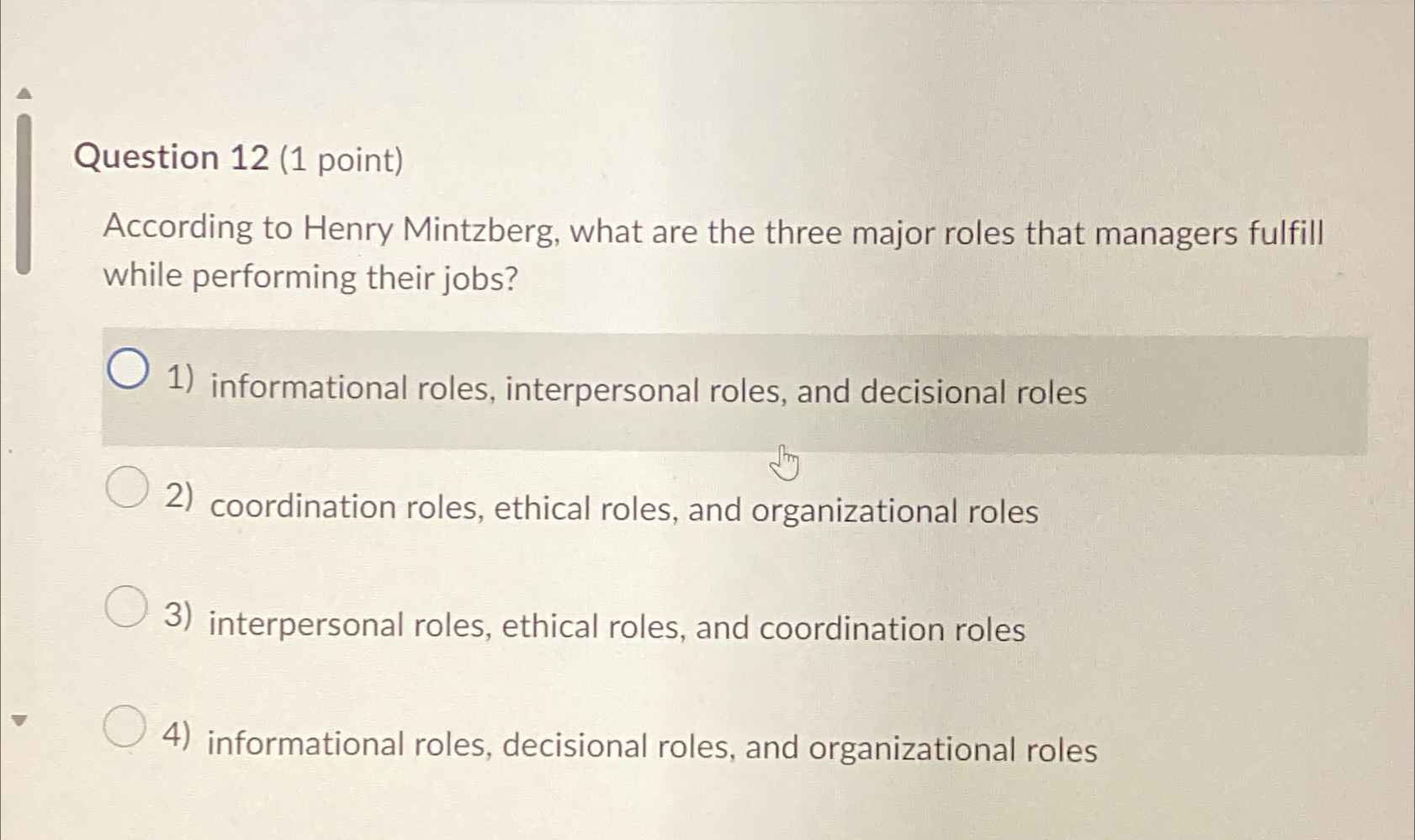 Solved Question 12 (1 ﻿point)According to Henry Mintzberg, | Chegg.com