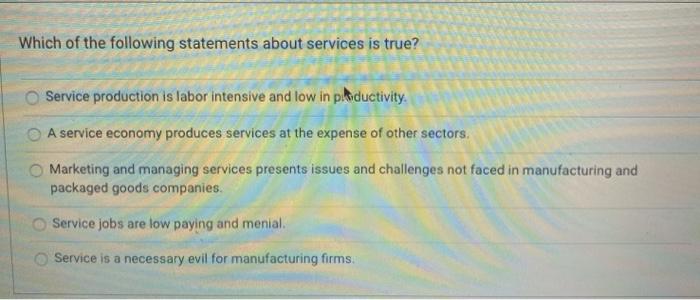 Solved Which of the following statements about services is | Chegg.com