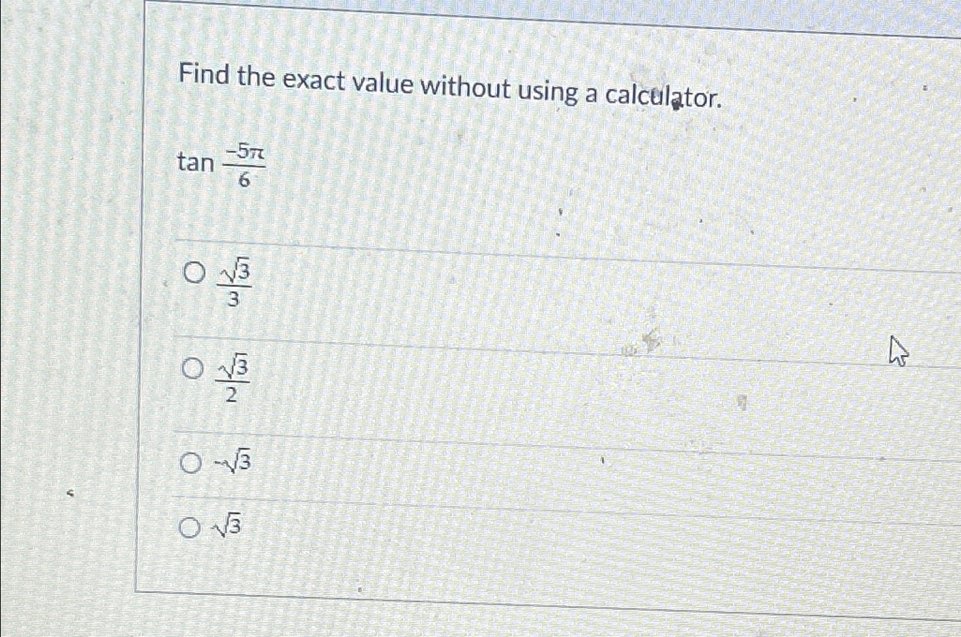 Solved Find the exact value without using a | Chegg.com