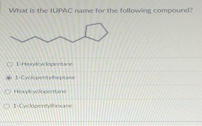 Solved What is the IUPAC name for the following compound? | Chegg.com