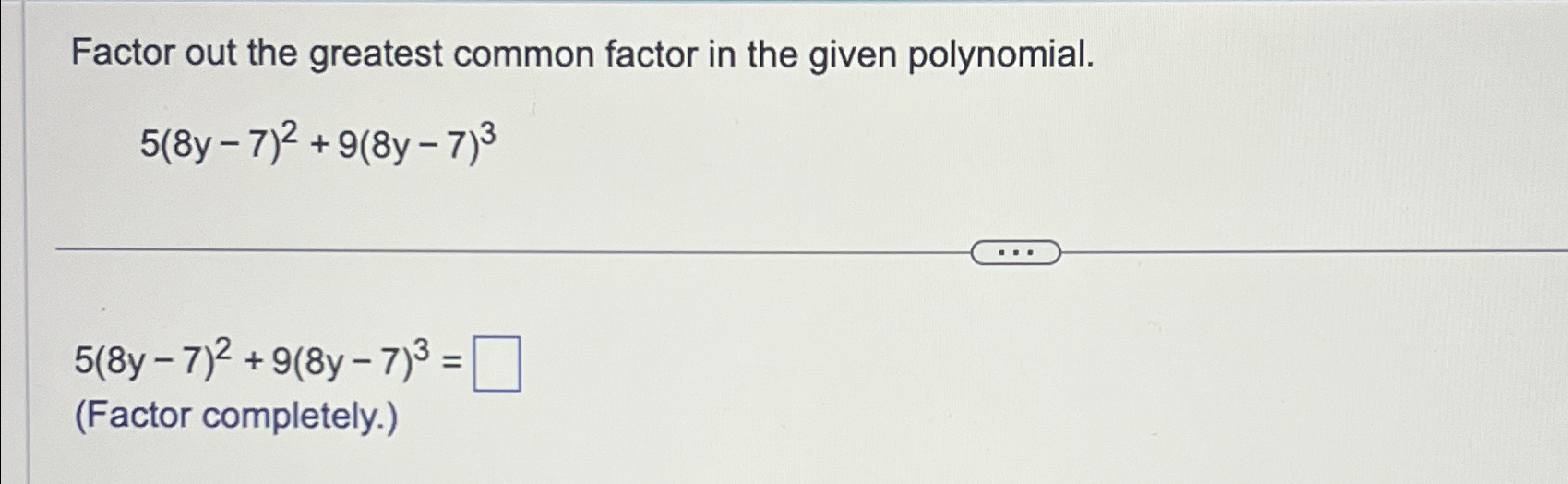 Solved Factor out the greatest common factor in the given | Chegg.com