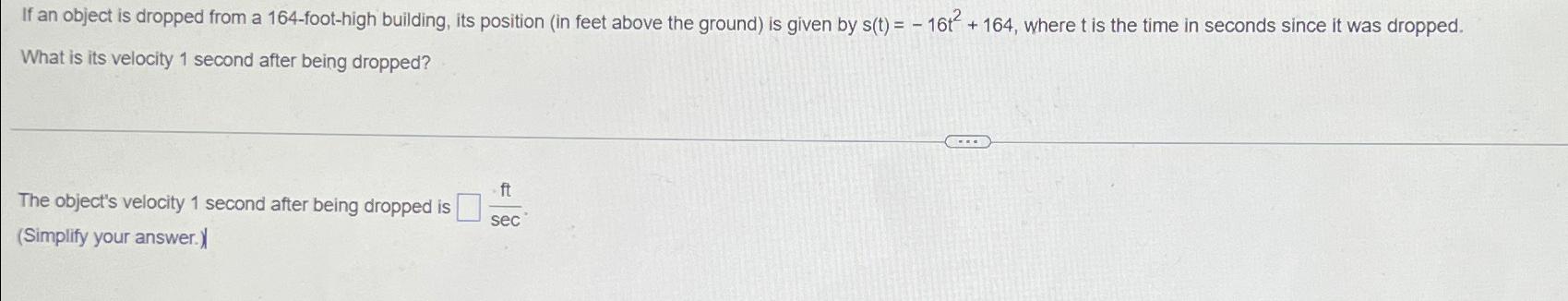 Solved If an object is dropped from a 164-foot-high | Chegg.com