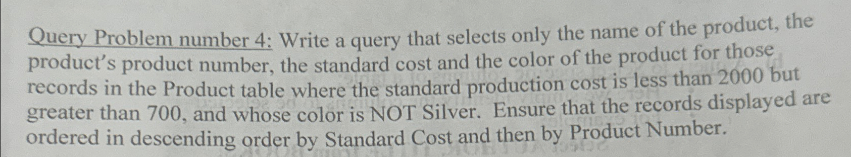 Solved Query Problem number 4: Write a query that selects | Chegg.com