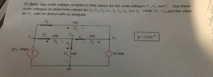 Solved 2) (5pts) Use node voltage analysis to find values | Chegg.com