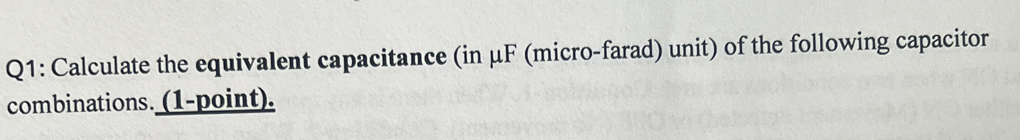 Solved Q1: Calculate the equivalent capacitance (in | Chegg.com