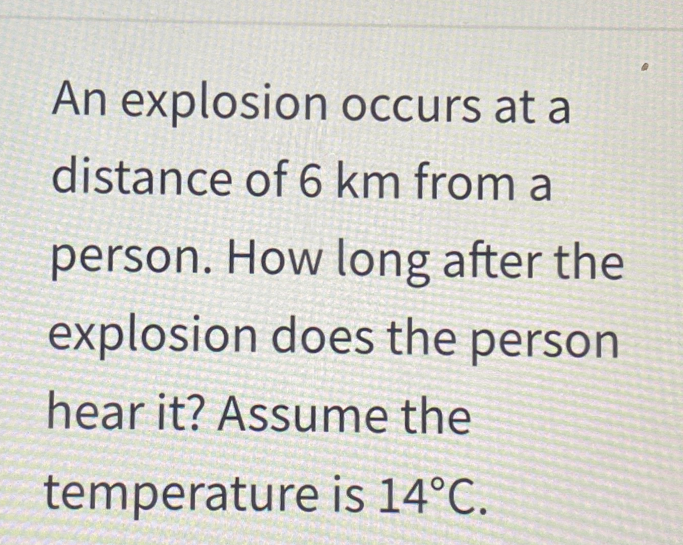 Solved An explosion occurs at a distance of 6km ﻿from a | Chegg.com