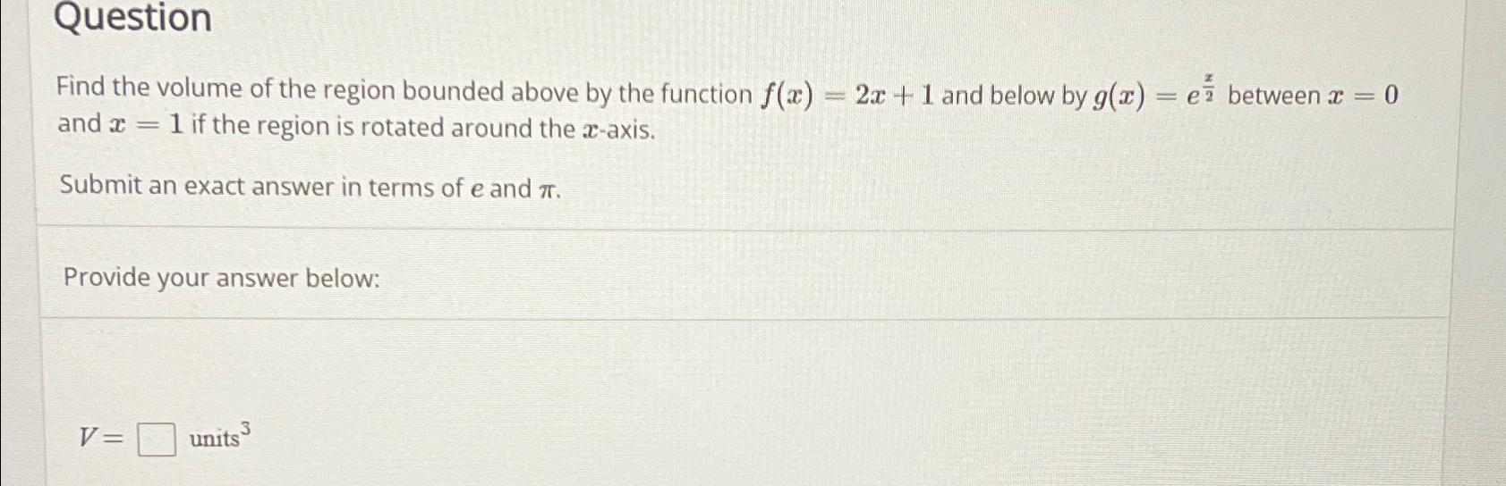 Solved QuestionFind the volume of the region bounded above | Chegg.com