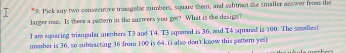 Solved I *9. Pick any two consecutive triangular numbers, | Chegg.com