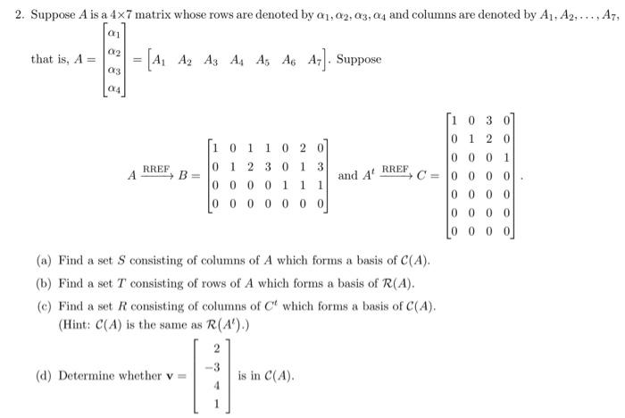 Solved 2. Suppose A is a 4×7 matrix whose rows are denoted | Chegg.com