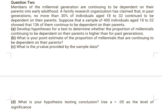 Solved Question TwoMembers of the millennial generation are | Chegg.com