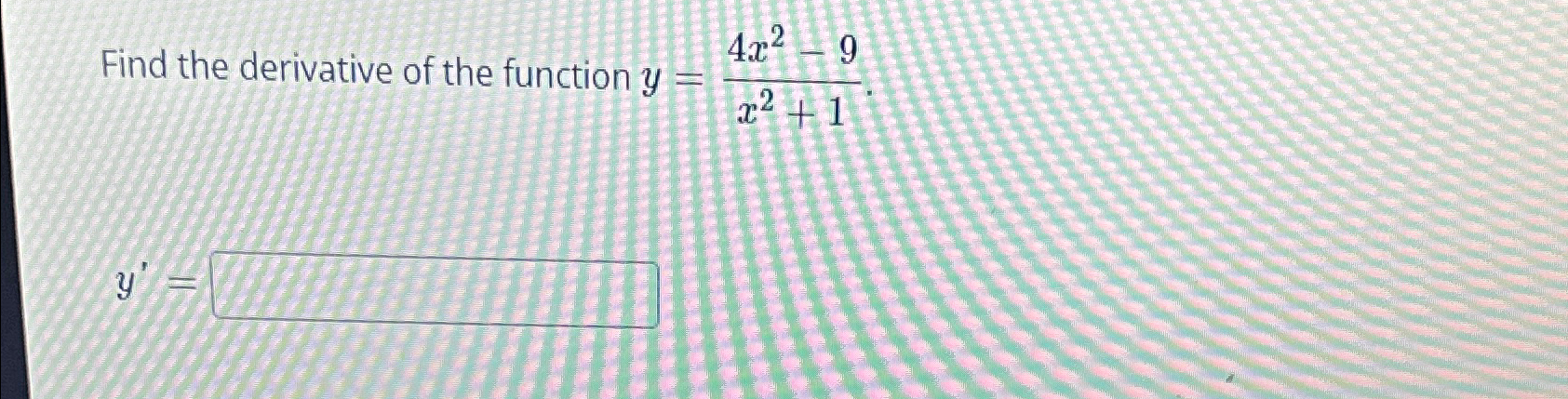Solved Find the derivative of the function y=4x2-9x2+1y'= | Chegg.com